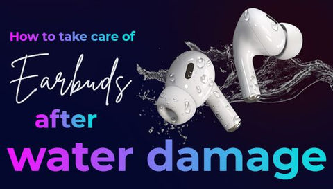 How To Take Care Of Earbuds After Water Damage – Audionic